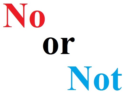 ﺍﺳﺘﻔﺎﺩﻩ از "Not" و"No" No or Not? ‘No’ is used to